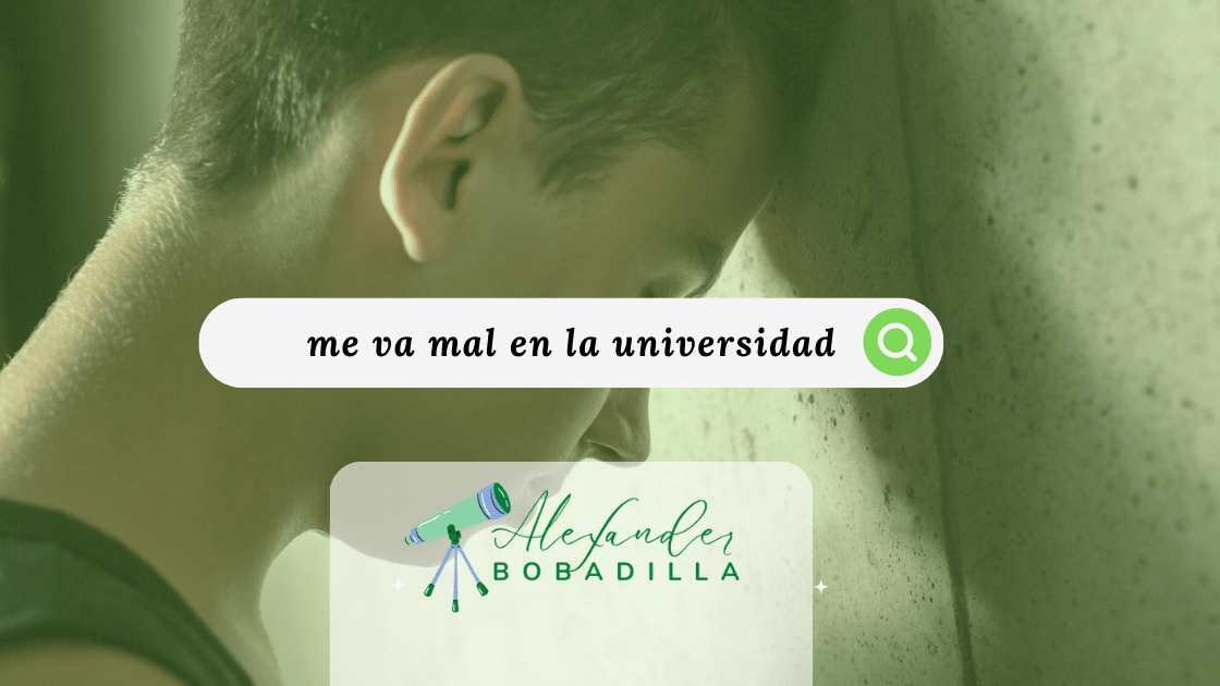 Me Va Mal en la Universidad: ¿Qué puedo hacer para no abandonar ...